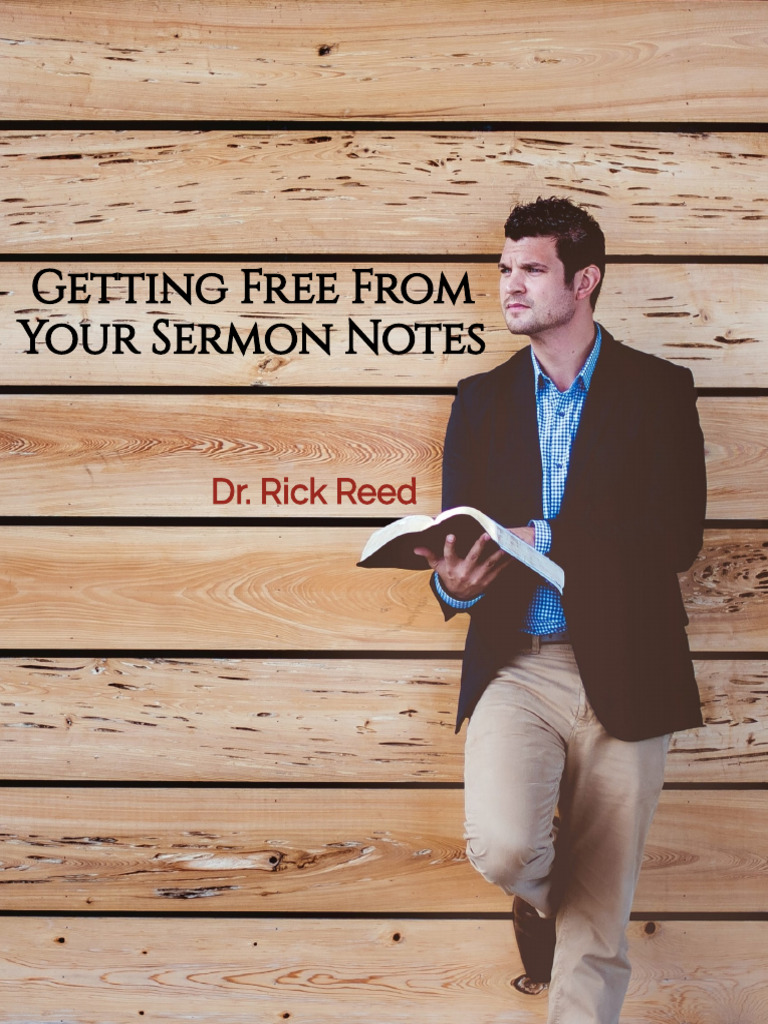 Getting Free From Your Sermon Note - Dr. Rick Reed | PDF | Sermon ...