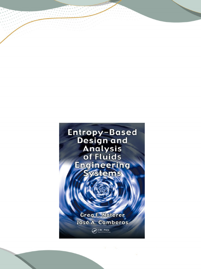 Instant Access to Entropy Based Design and Analysis of Fluids ... Instant Access to Entropy Based Design and Analysis of Fluids ...