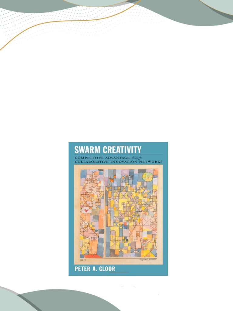 Swarm Creativity Competitive Advantage through Collaborative Innovation Networks 1st Edition ...
