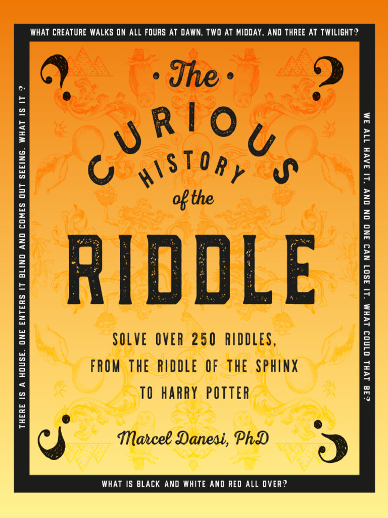 The Curious History of the Riddle_ Solve over 250 Riddles | PDF | Oedipus