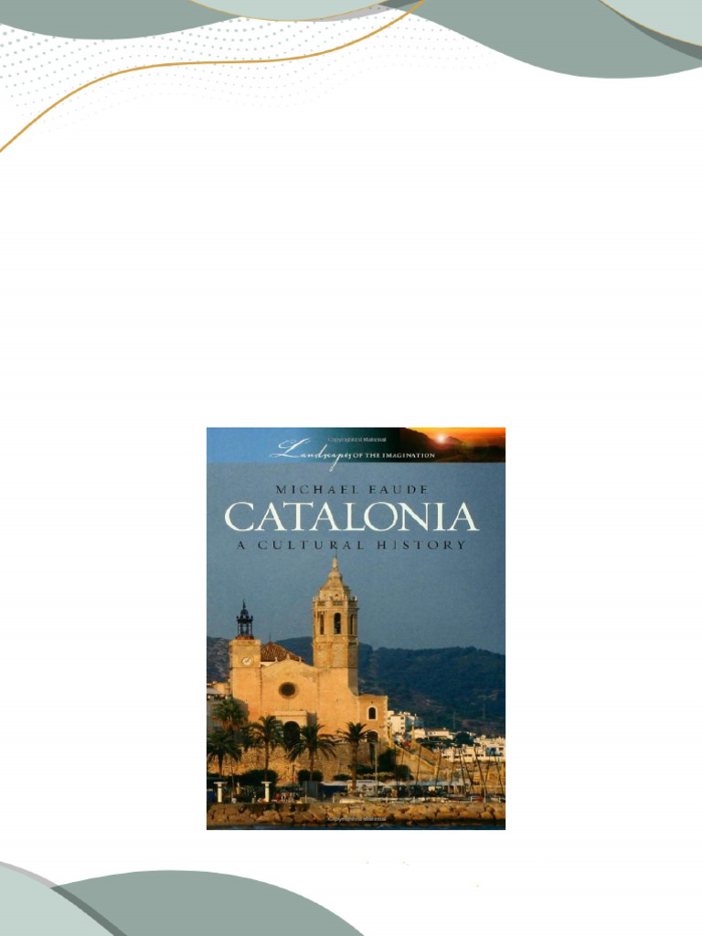 [FREE PDF sample] Catalonia A Cultural History 1st Edition Michael Eaude ebooks | PDF | Catalonia