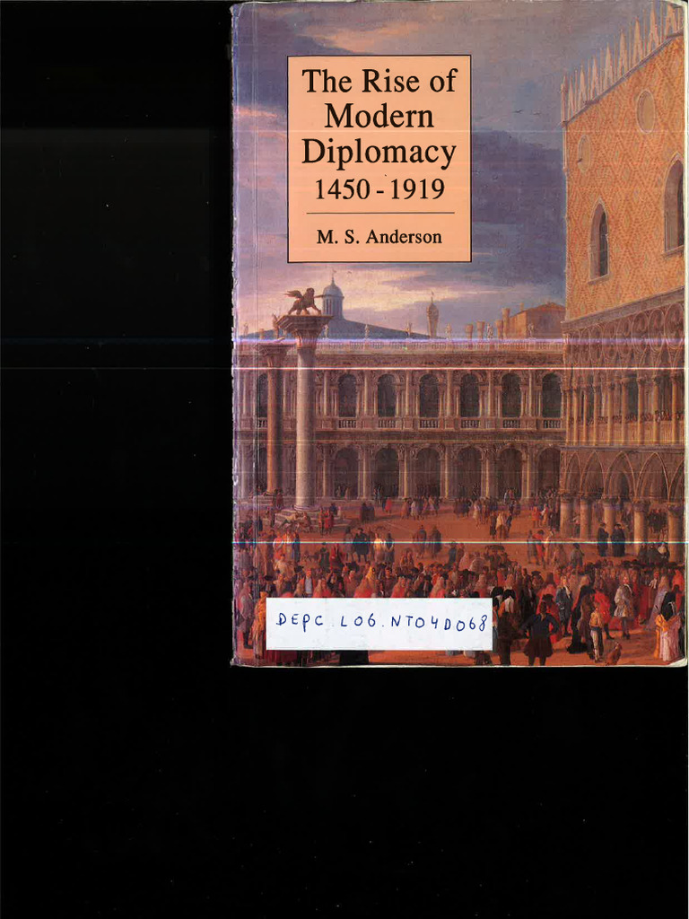 M.S. Anderson, The Rise of Modern Diplomacy (1450-1919) | PDF