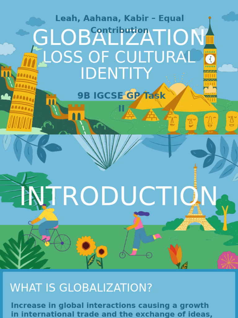 Globalization - Loss of Cultural Identity - Kabir, Leah, Aahana | PDF ...