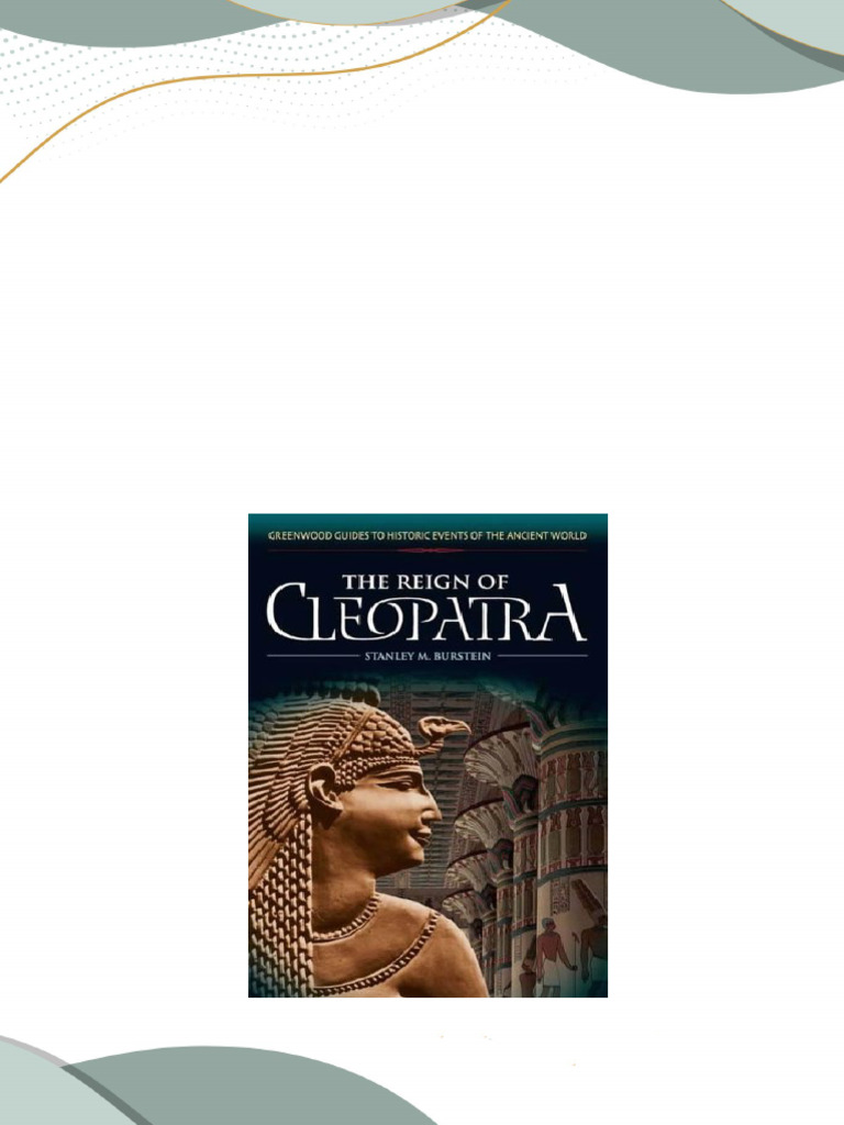 The Reign of Cleopatra Stanley Burstein download pdf | PDF | Cleopatra | Mark Antony