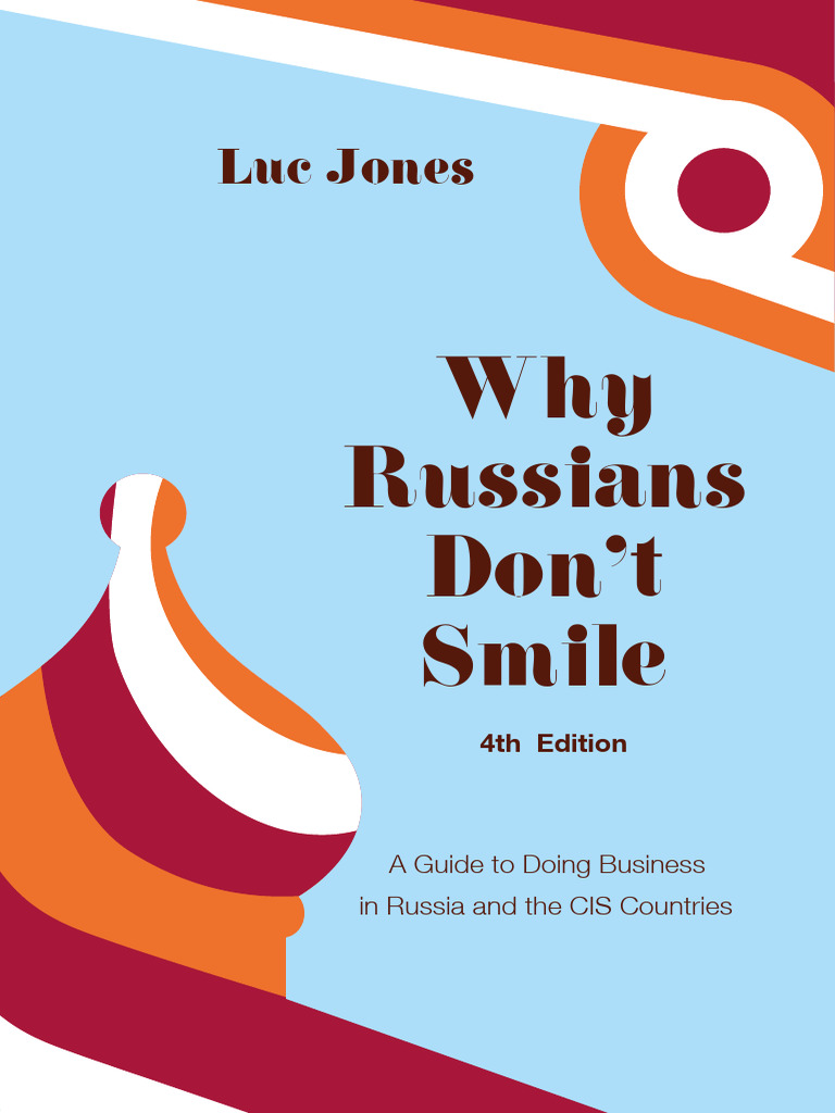 Luc Jones-Why Russians Don't Smile-4th Edition | PDF | Russia | World ...