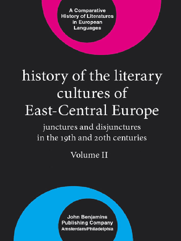 John Neubauer - History of the Literary Cultures of East-central Europe ...