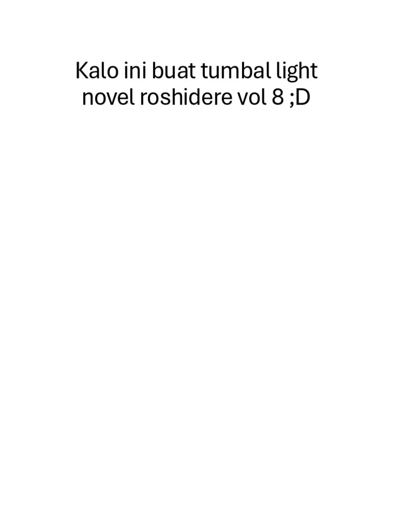I Am Sharing 'Tumbal Light Novel Roshidere Vol 8' With You | PDF