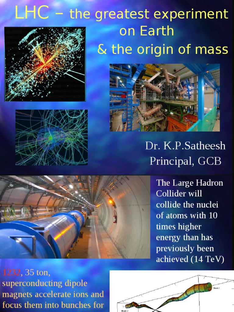 The Greatest Experiment & The Origin of Mass On Earth: Dr. K.P.Satheesh ...