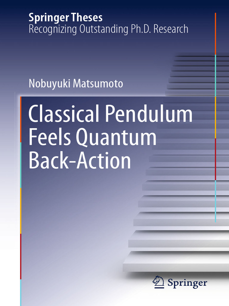 (Springer Theses) Nobuyuki Matsumoto - Classical Pendulum Feels Quantum Back-Action-Springer ...