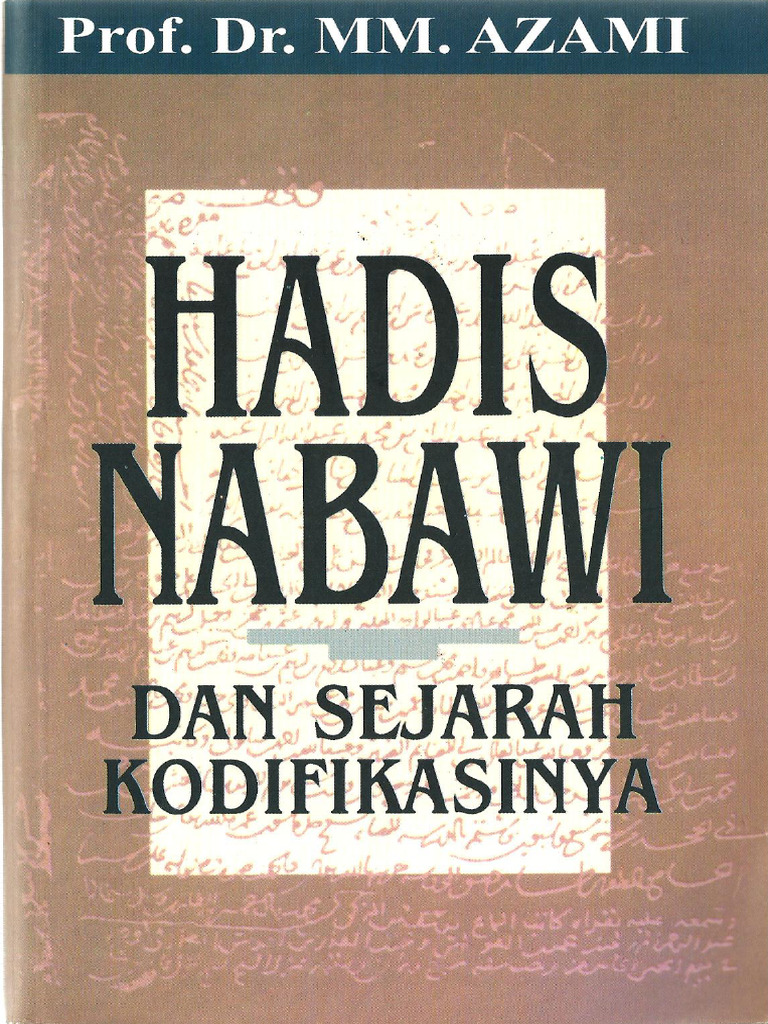 Hadis Nabawi Dan Sejarah Kodifikasinya - M.M Azami | PDF