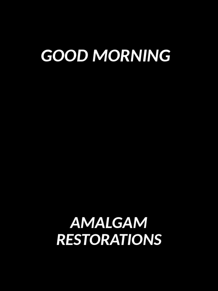 Understanding Dental Amalgam Restorations | PDF | Materials | Chemical ...