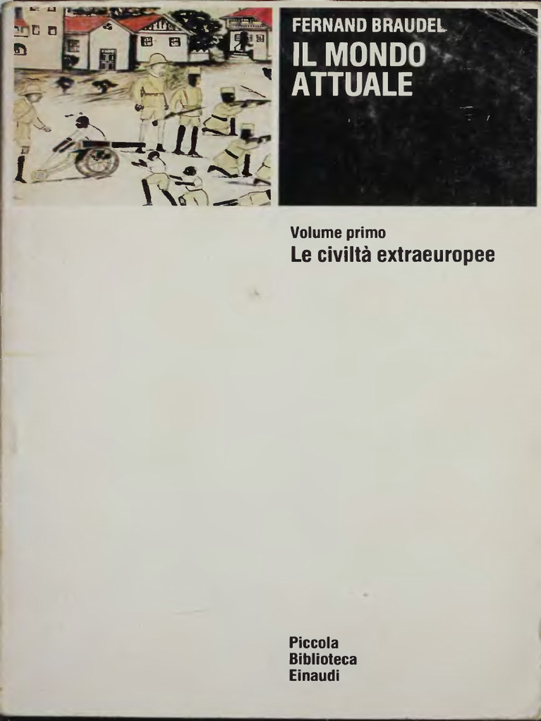 (Fernand Braudel) Il Mondo Attuale, Vol.1 Civiltà Extraeuropee | PDF