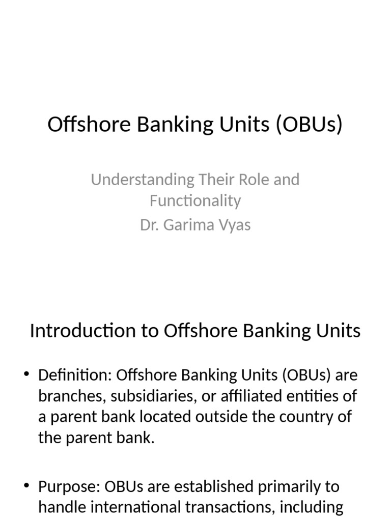 Offshore Banking Units Presentation | PDF | Banks | Foreign Exchange Market