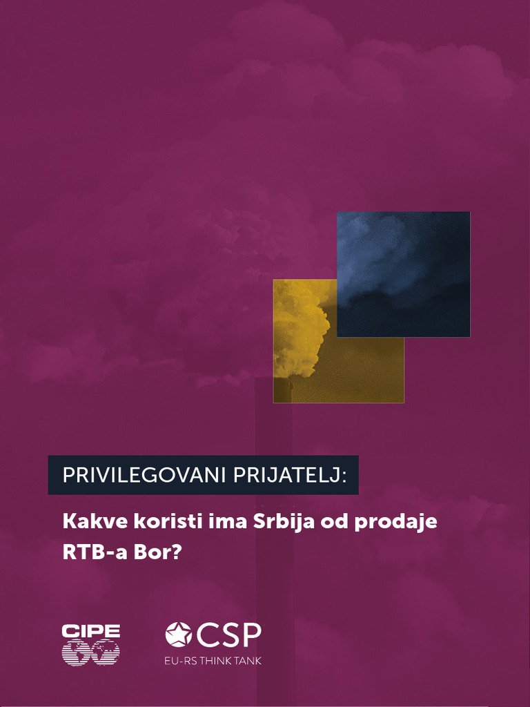 Privilegovani Prijatelj Kakve Koristi Ima Srbija Od Prodaje RTBa Bor | PDF