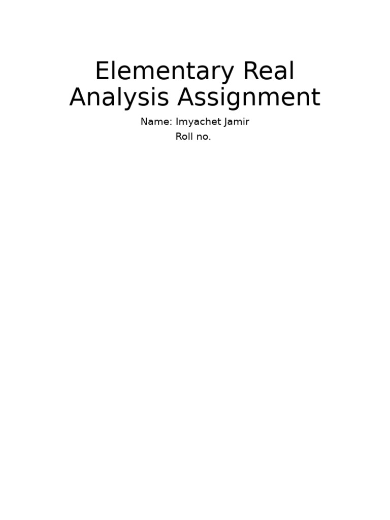 Elementary Real Analysis Assignment: Name: Imyachet Jamir Roll No | PDF