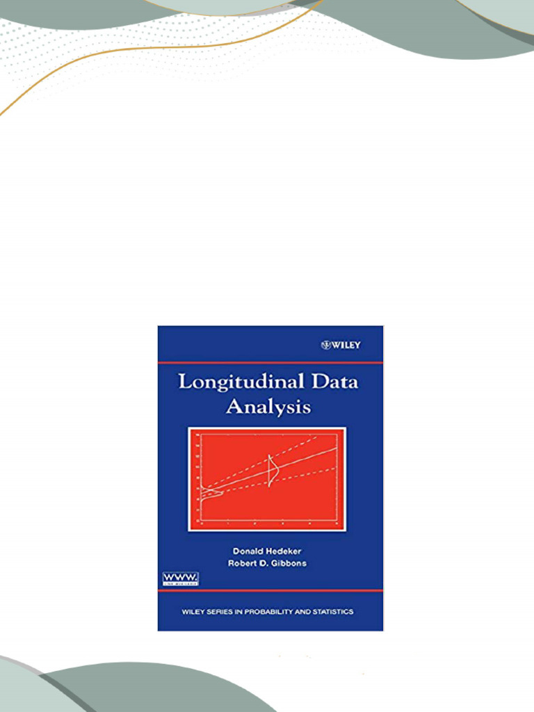 Download Complete Longitudinal Data Analysis by Donald Hedeker PDF for ... Download Complete Longitudinal Data Analysis by Donald Hedeker PDF for ...
