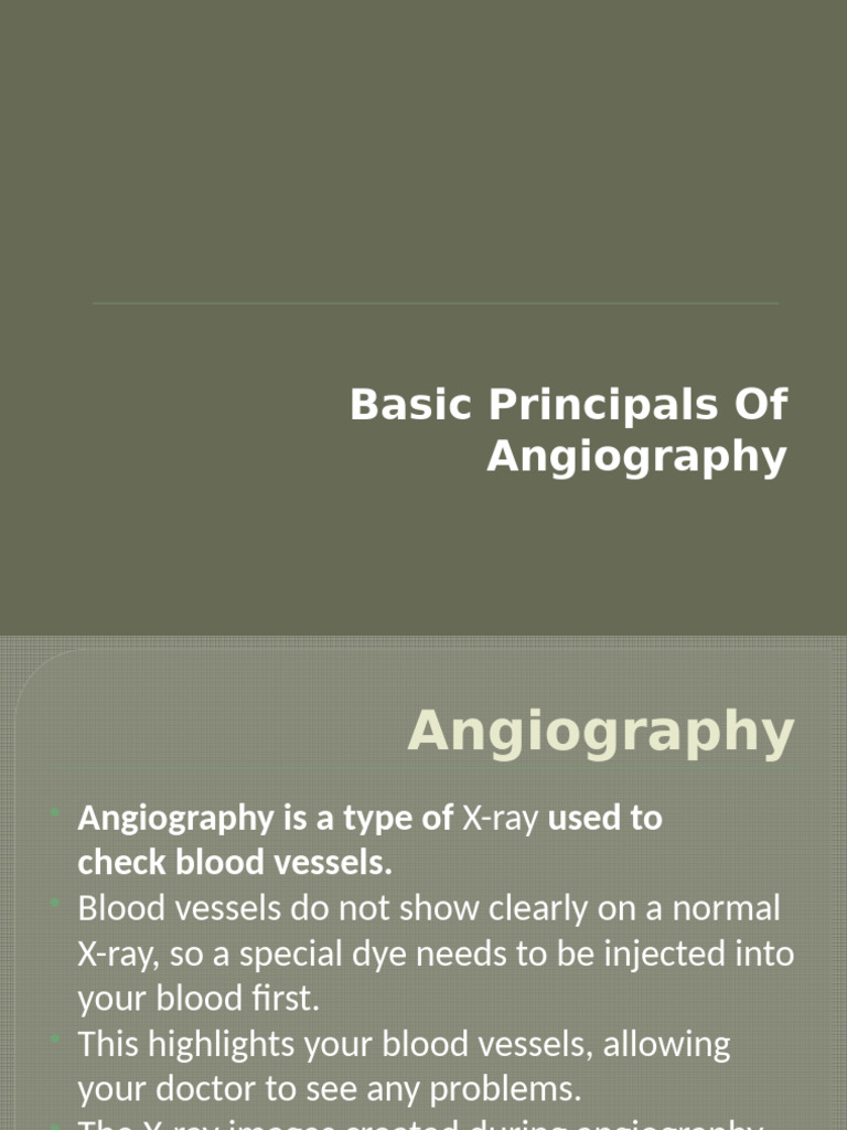 Basic Principals of Angiography | PDF | Catheter | Angiography