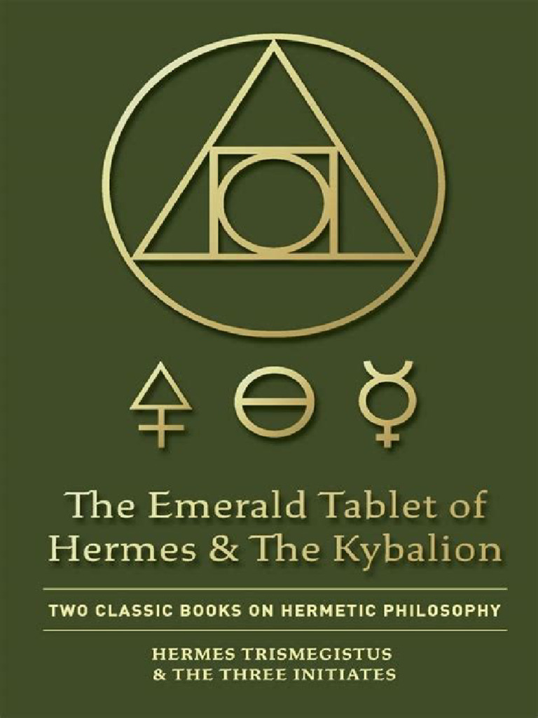 Hermes Trismegistus_ the Three Initiates - The Emerald Tablet of Hermes ...