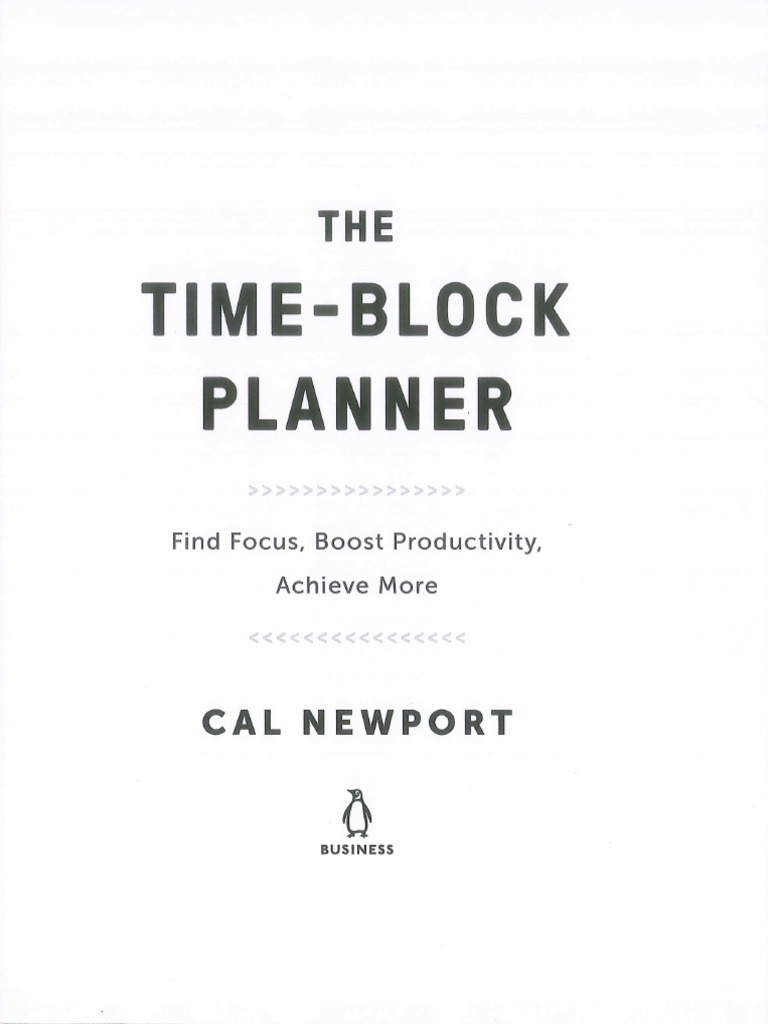 The Time Block Planner A Daily Method For Deep Work in A Distracted ...