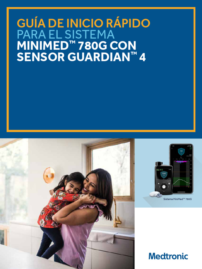 Guía de inicio rápido del sistema MiniMed™ 780G con sensor Gaurdian™ 4 ...