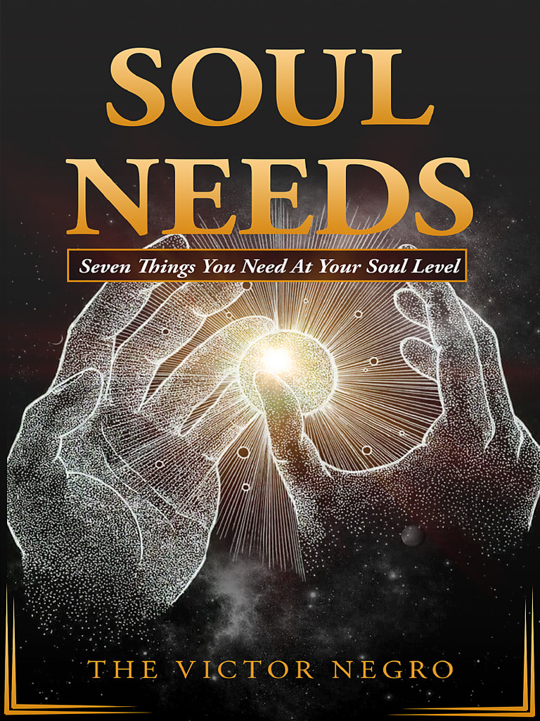 Soul Needs | PDF | Sophia (Wisdom) | Soul