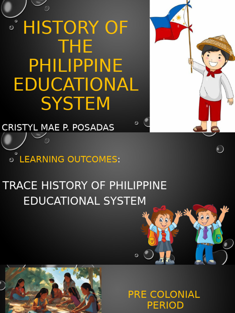 History of The Philippine Educational System. Cristyl Mae Posadas | PDF | Philippines