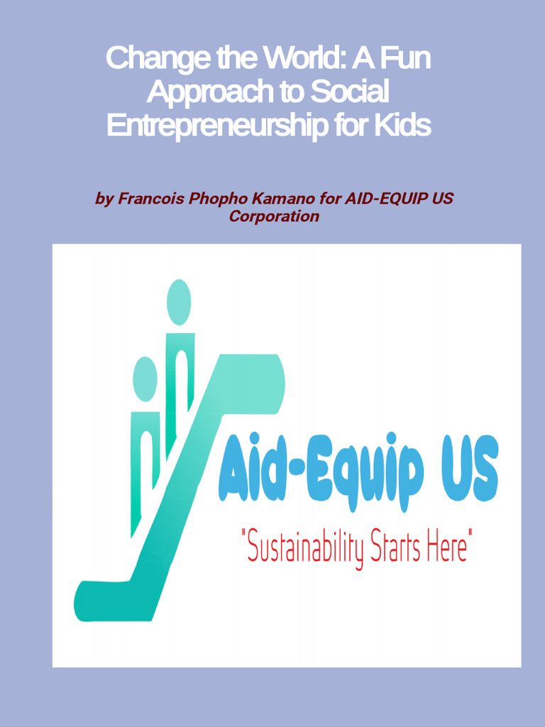 Change-The World A Fun Approach For Kids in Entrepreneurship by ...