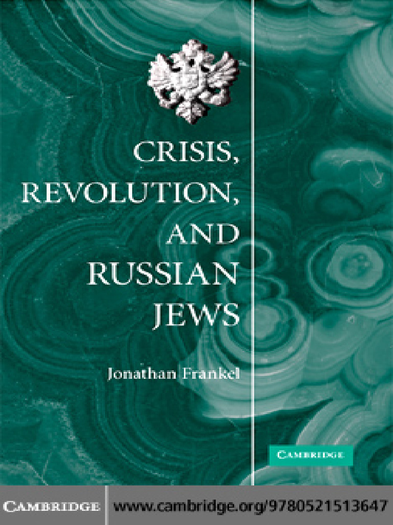 Jonathan Frankel - Crisis, Revolution, and Russian Jews (2008 ...