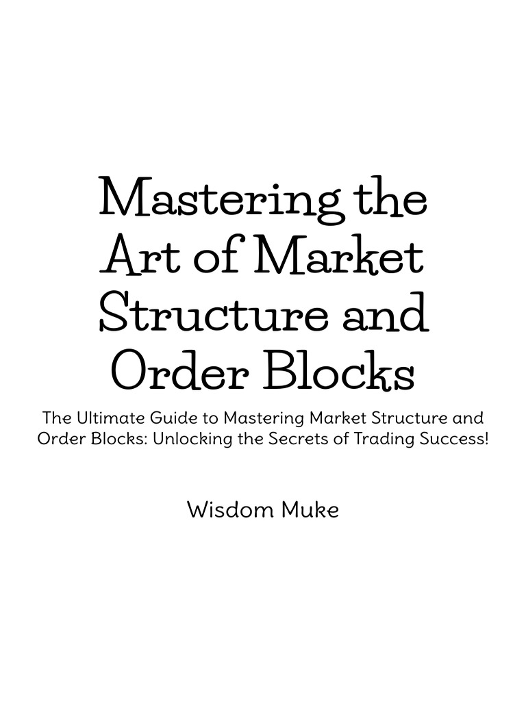 Mastering Market Structure & Order Blocks | PDF | Market (Economics ...