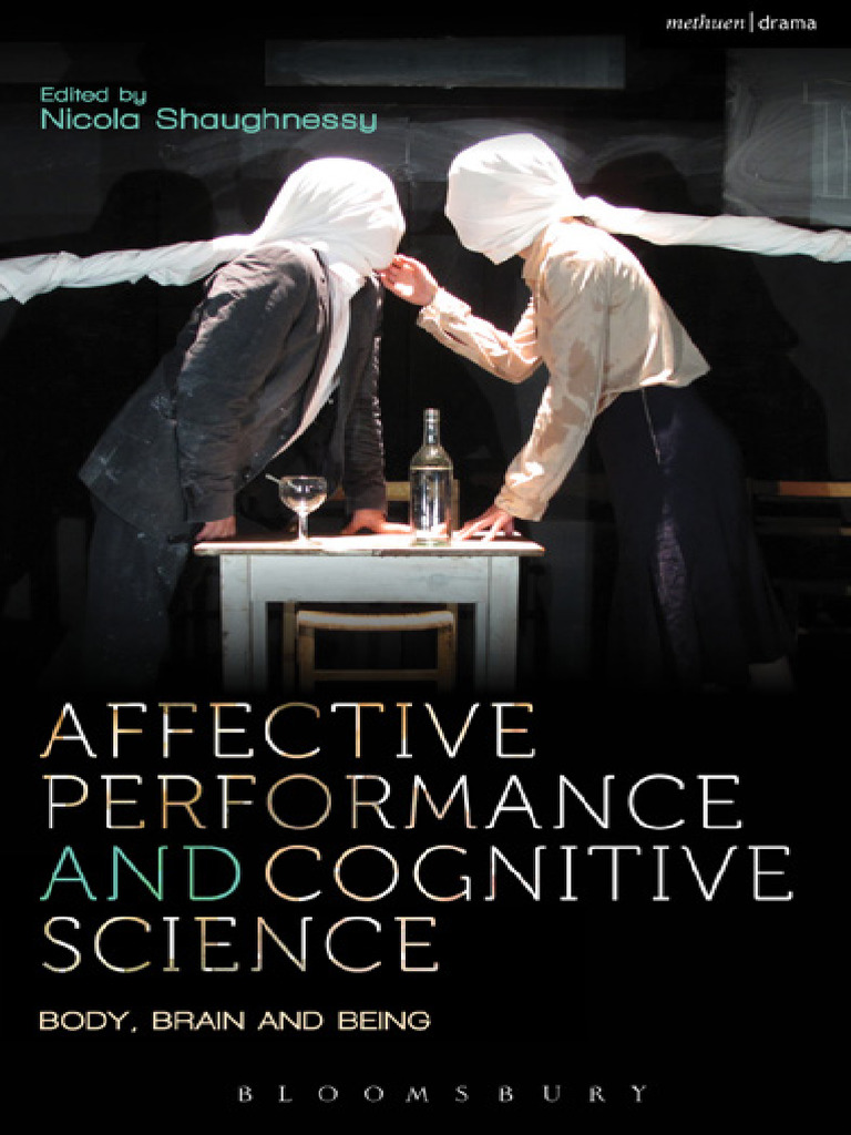 Affective performance and cognitive science body, brain and being ...