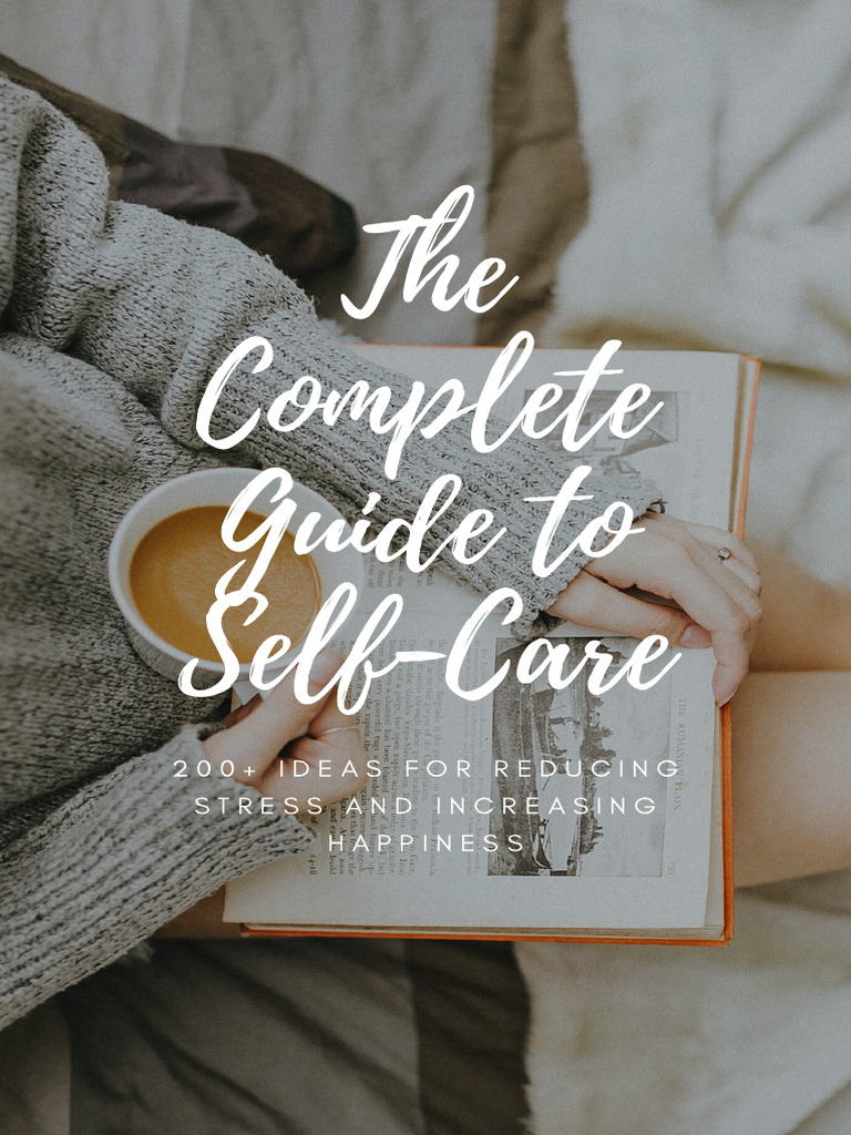 The - Complete - Guide - To - Self Care | PDF | Emotions | Meditation