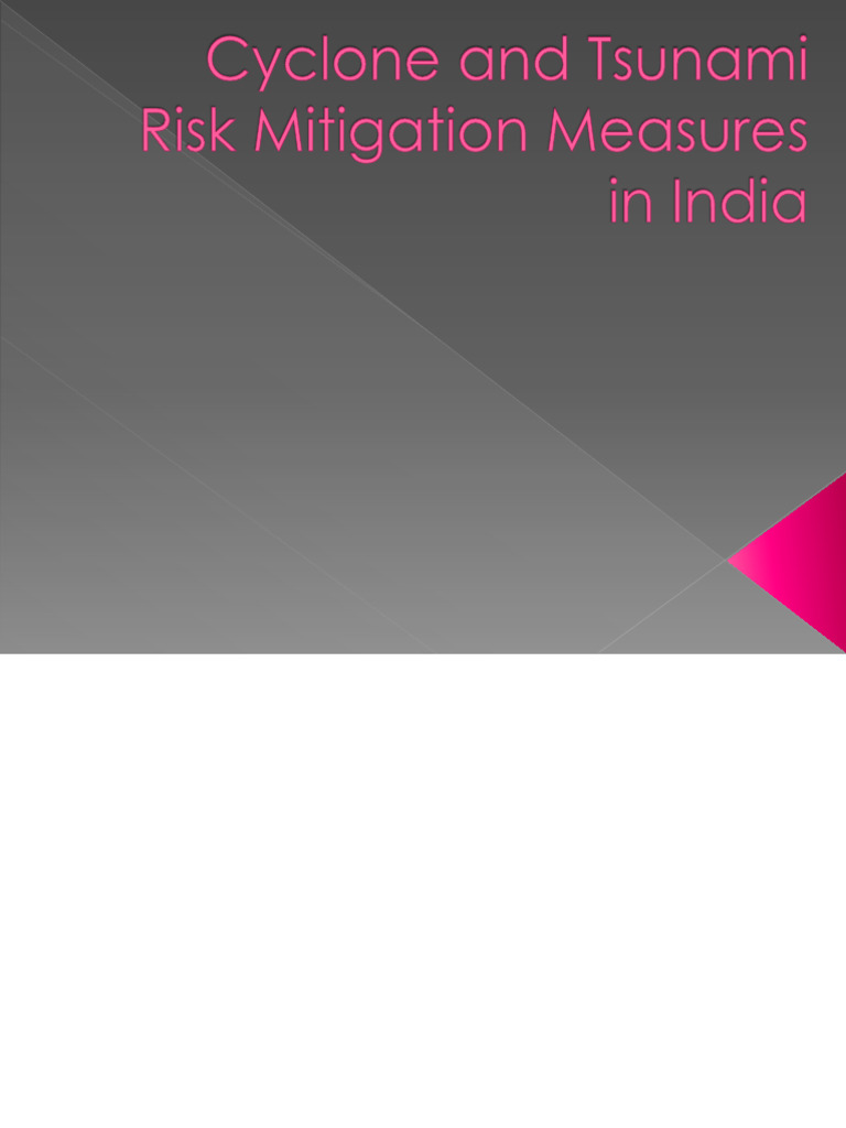 Cyclone and Tsunami Risk Mitigation Practices in India | PDF ...