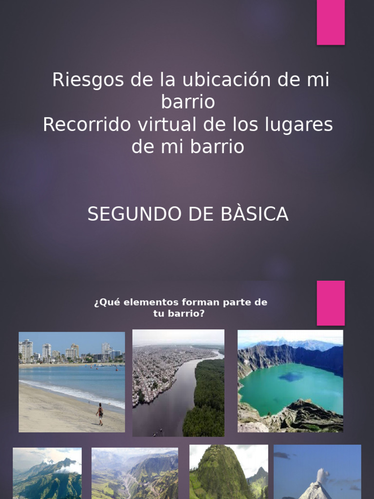 1. 5.52 y 5.53 Riesgos de la ubicación de mi barrio. y Recorrido virtual de los lugares de mi ...