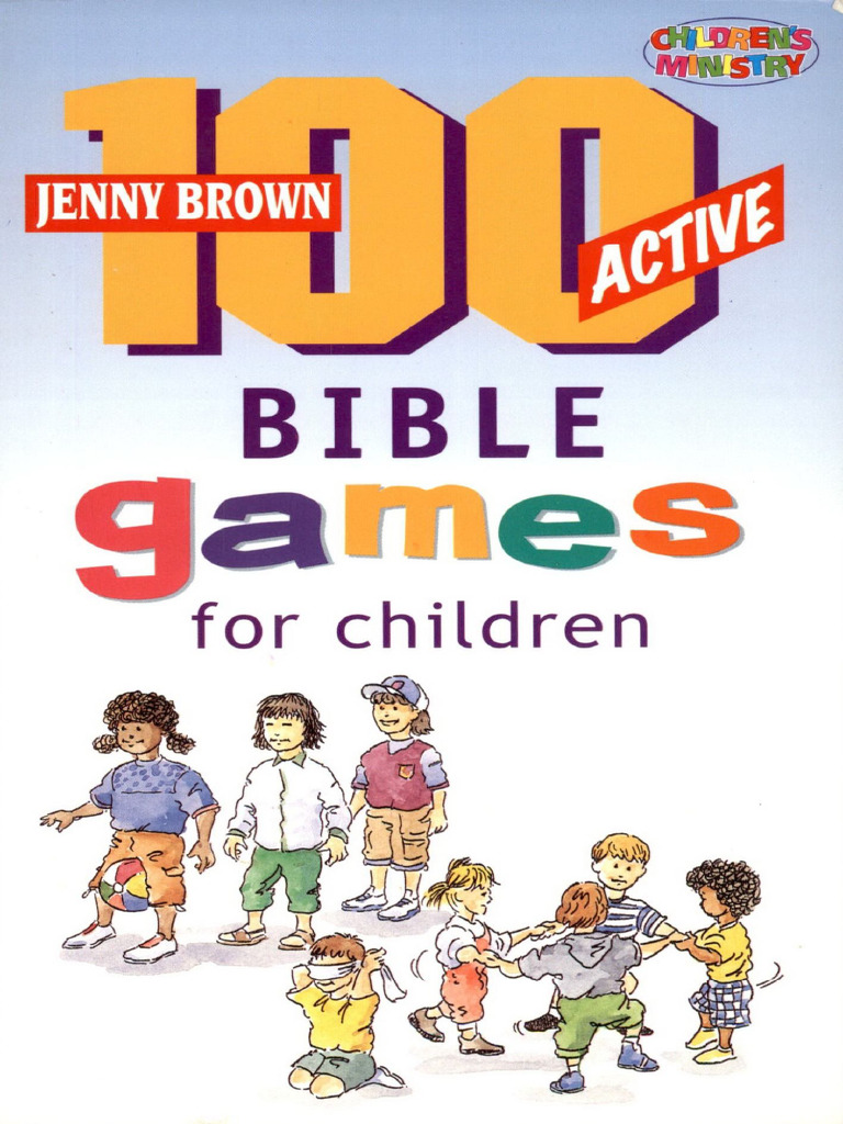 100 Active Bible Games For Children by Jen | PDF