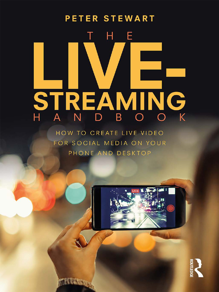 The Live Streaming Handbook How To Create Live Video For Social Media ...
