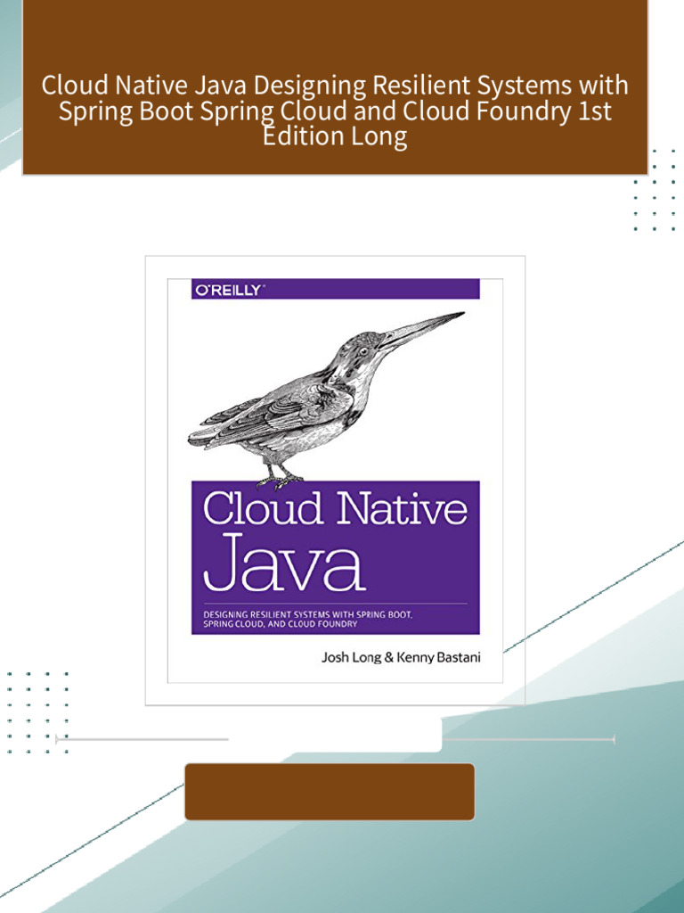 Download Cloud Native Java Designing Resilient Systems with Spring Boot ... Download Cloud Native Java Designing Resilient Systems with Spring Boot ...