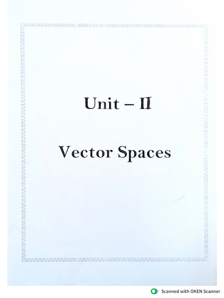Unit II - Vector Spaces | PDF