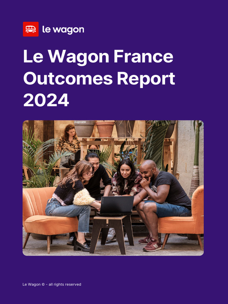 Le Wagon France 2024 Outcomes Report | PDF | Entrepreneurship | Startup ...