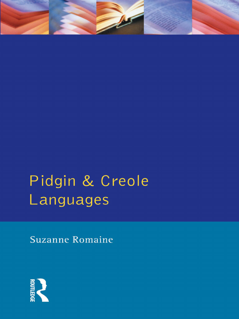 (PIDGIN AND CREOLE LANGUAGES Frontmatter | PDF | Linguistics | English ...