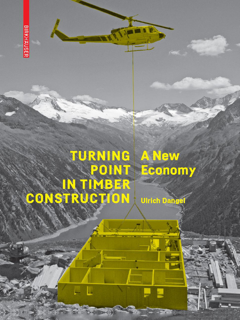 Ulrich Dangel - Turning Point in Timber Construction_ a New Economy (2016, Birkhäuser) - Libgen ...