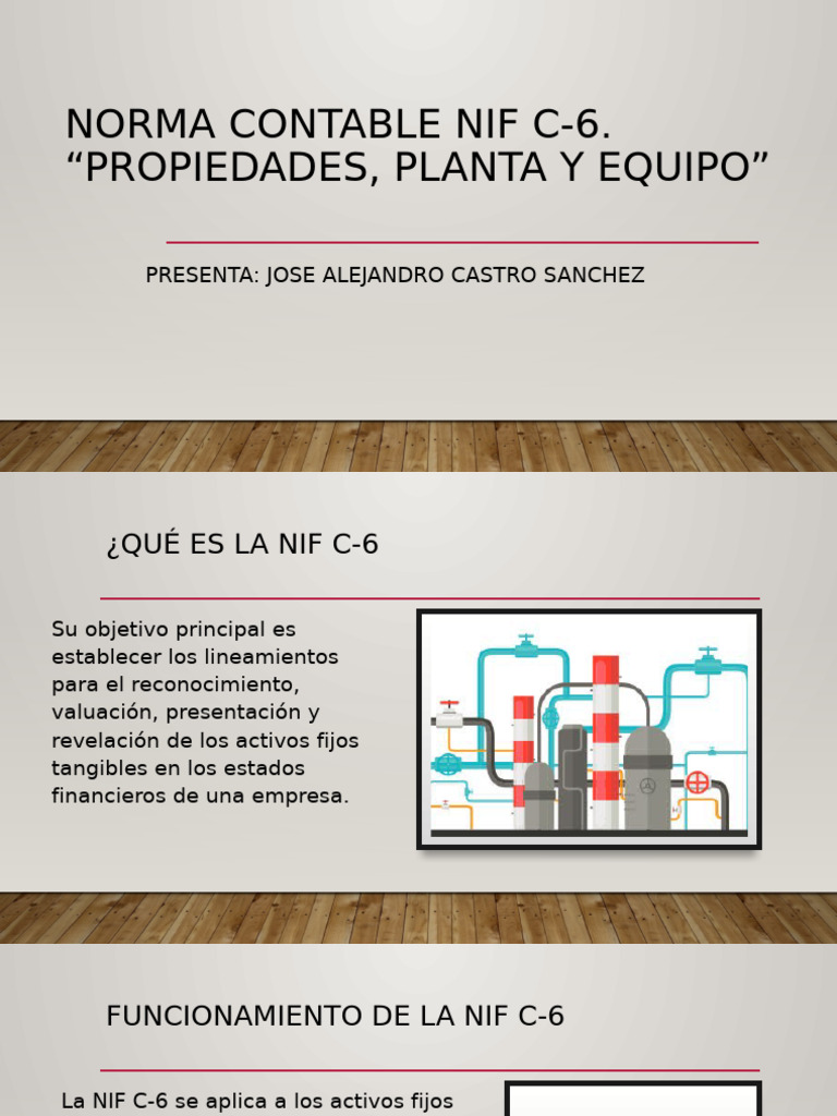 Ppresentacion.norma Contable Nif c 6 Alejandro Castro1 | PDF | Depreciación | Valoración (Finanzas)