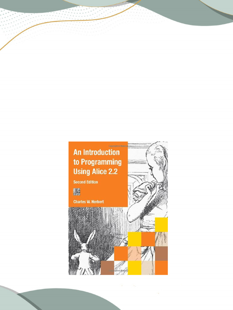 An Introduction to Programming Using Alice 2 2 2nd Edition Charles W ... An Introduction to Programming Using Alice 2 2 2nd Edition Charles W ...