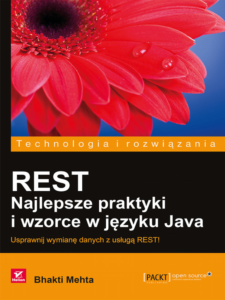 Helion - REST. Najlepsze Praktyki I Wzorce W Języku Java - Bhakti Mehta ...