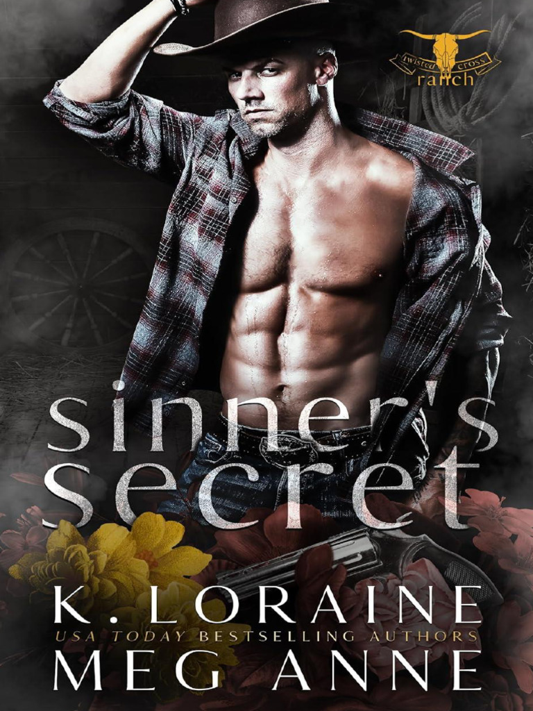 K. Loraine & Meg Anne - Twisted Cross Ranch 01 - Sinner's Secret (Rev) R&A | PDF | Tempo | Amor
