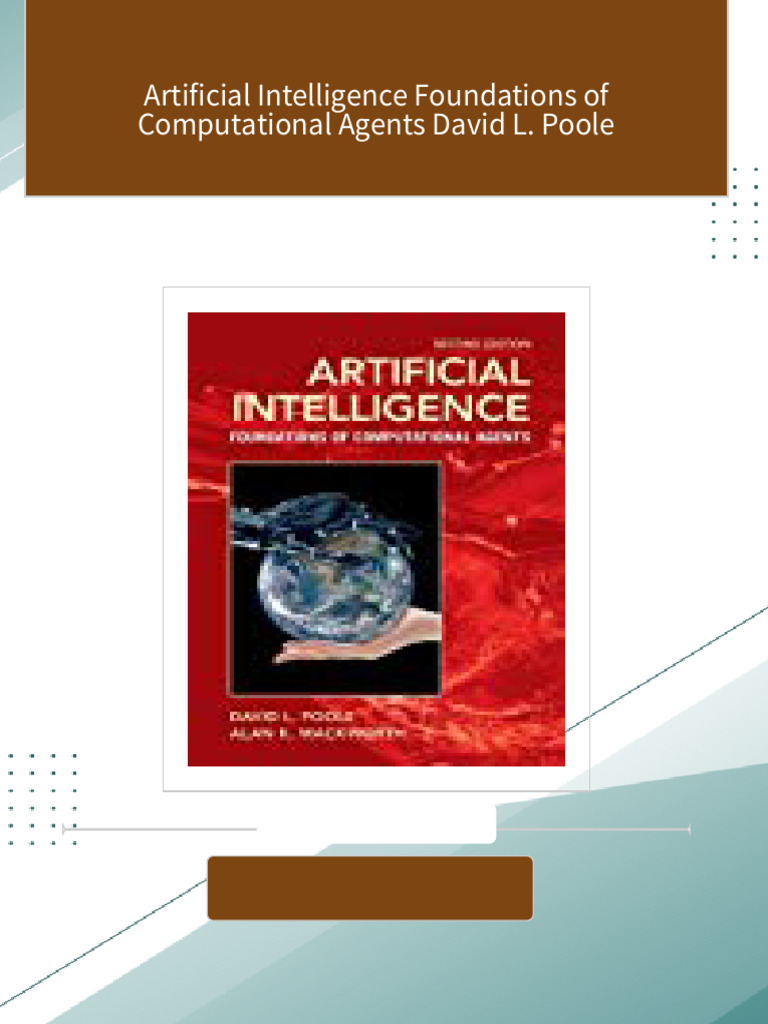 Artificial Intelligence Foundations of Computational Agents David L ... Artificial Intelligence Foundations of Computational Agents David L ...