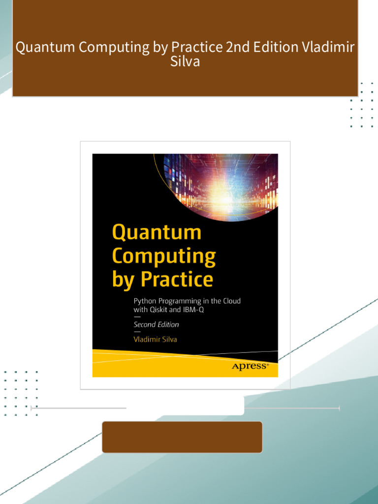 Full Download Quantum Computing By Practice 2nd Edition Vladimir Silva Pdf Docx Pdf Quantum