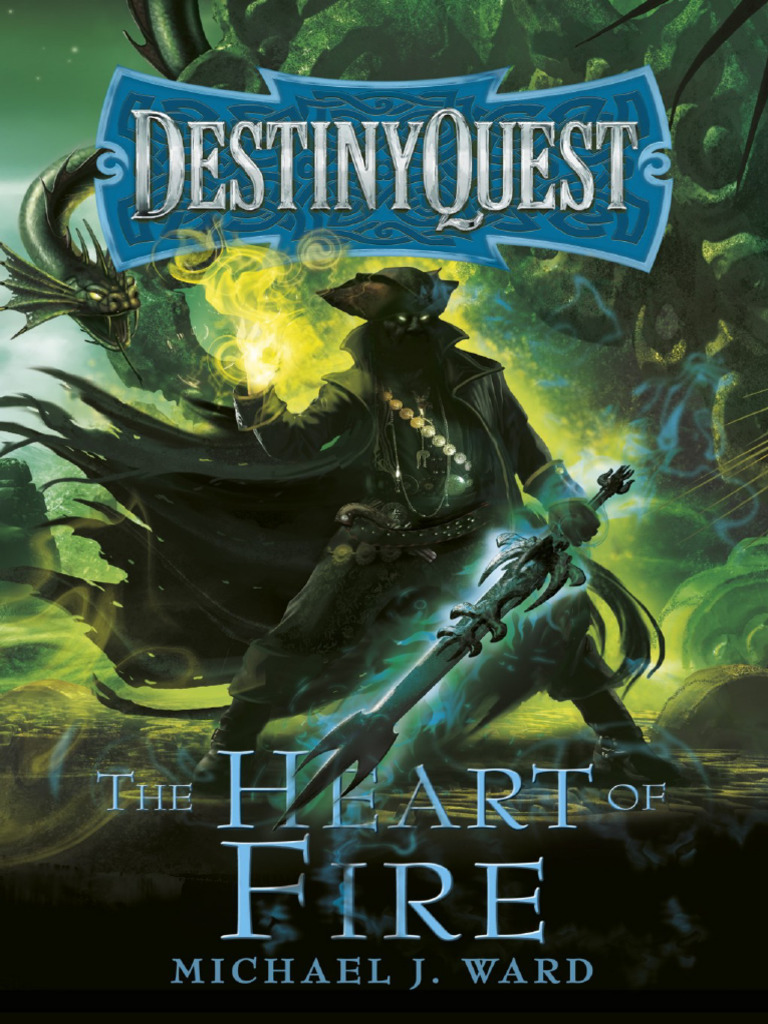 The Heart of Fire - Michael J Ward | PDF | Magician (Fantasy) | Hero