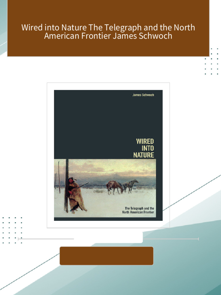 Full Download Wired into Nature The Telegraph and the North American ...