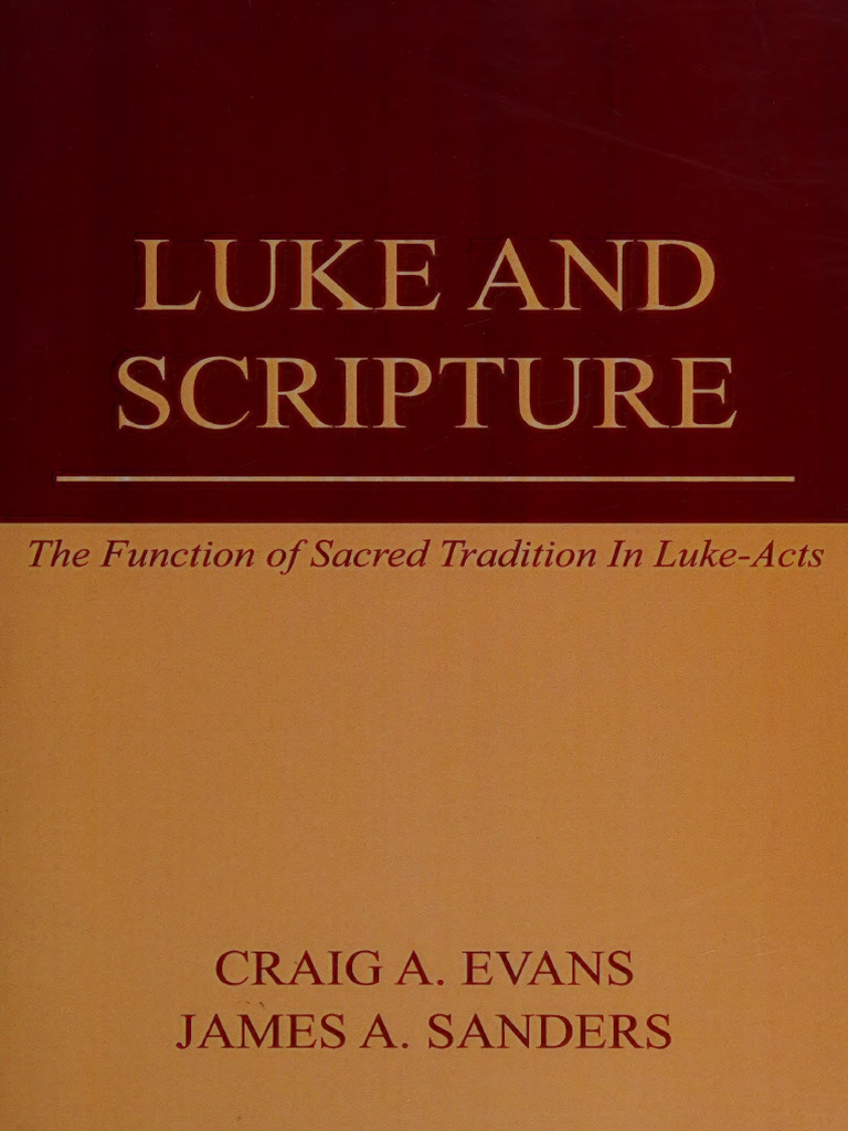 Luke and Scripture - The Function of Sacred Tradition in Luke and Acts ...