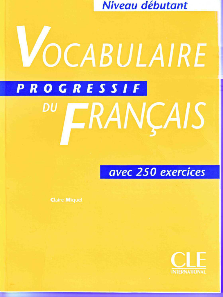 Vocabulaire Progressif Du Francais Niveau Débutant + Corrigés By | PDF